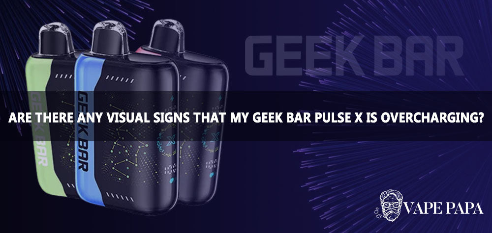 Are There Any Visual Signs That My Geek Bar Pul...